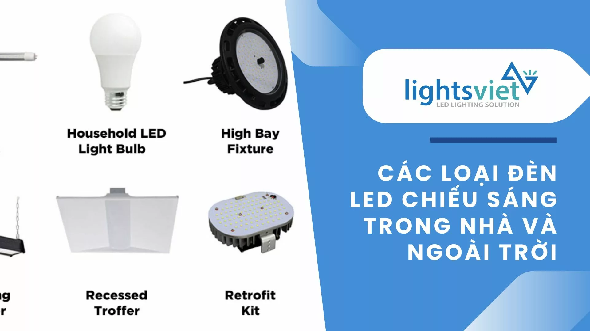 Các loại đèn LED chiếu sáng trong nhà và ngoài trời - CÔNG TY LIGHTSVIET