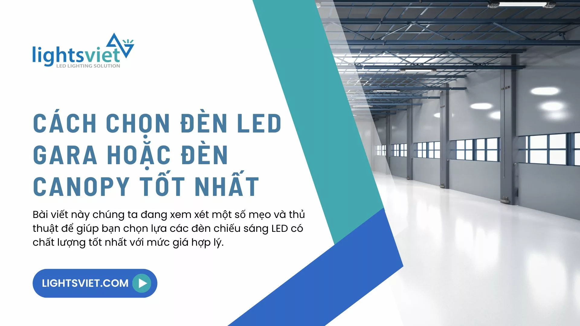 Cách chọn đèn LED gara hoặc đèn canopy tốt nhất - CÔNG TY LIGHTSVIET