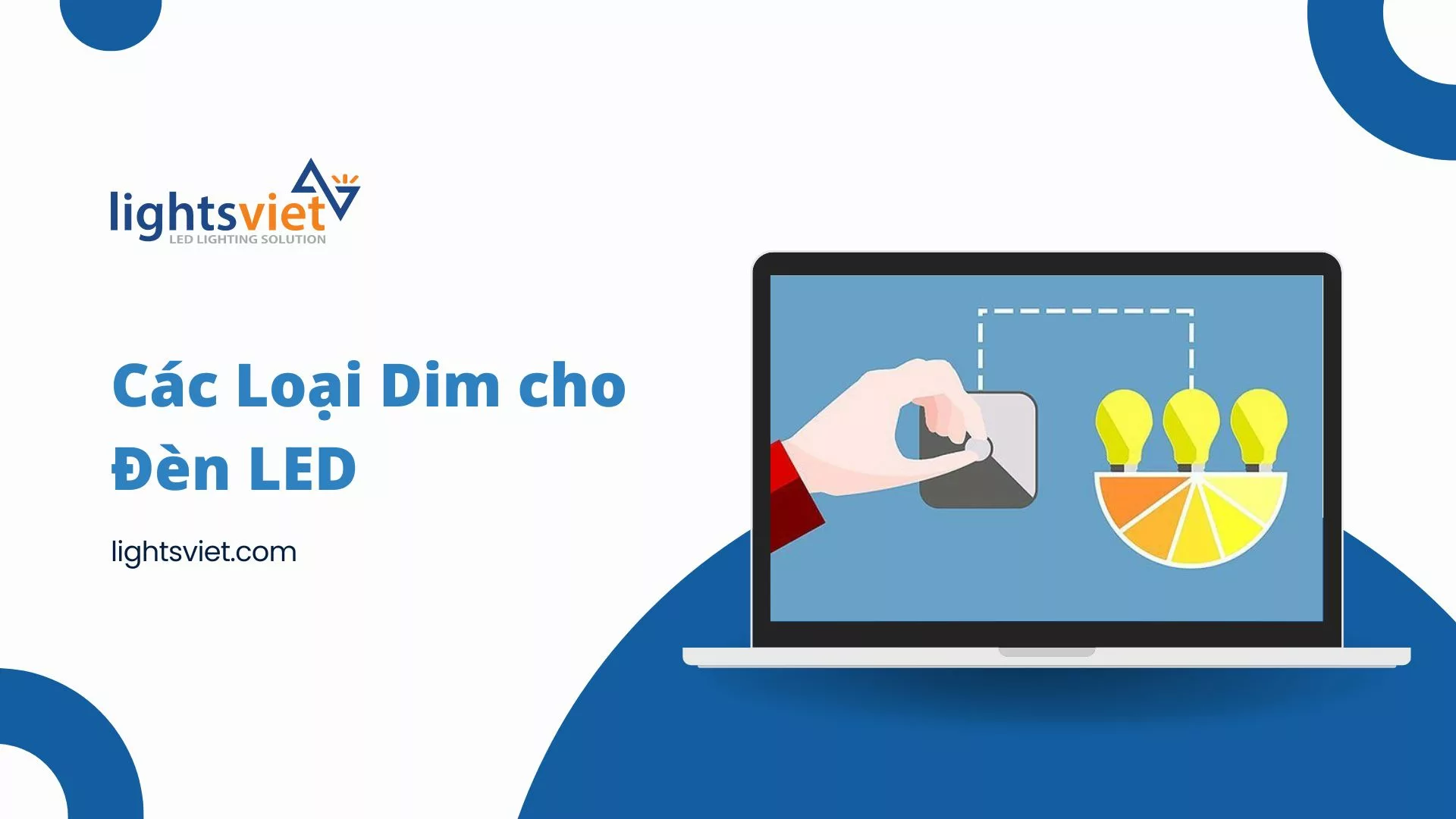 Các Loại Dim cho Đèn LED - CÔNG TY LIGHTSVIET